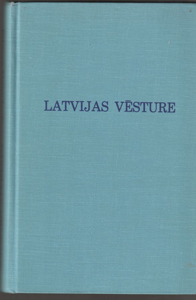 Latvijas Vesture Skolam Un Pasmacibai